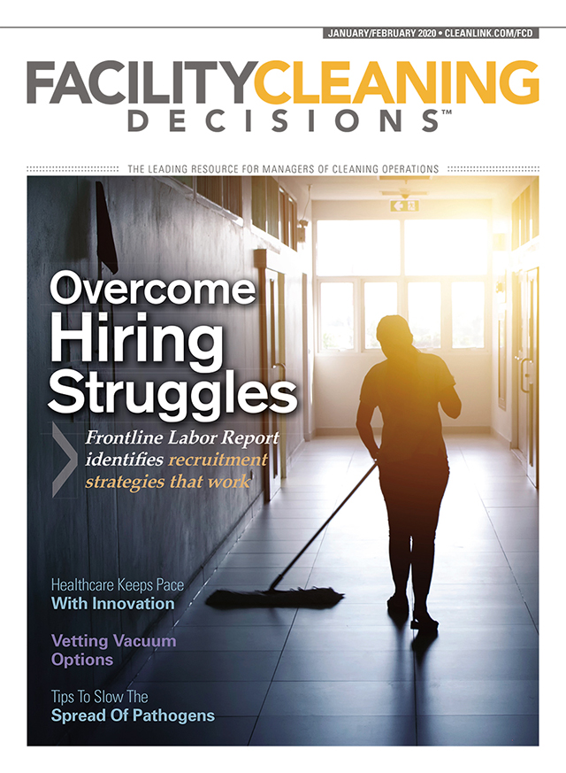 Facility Cleaning Decisions Print Issue: February 2020